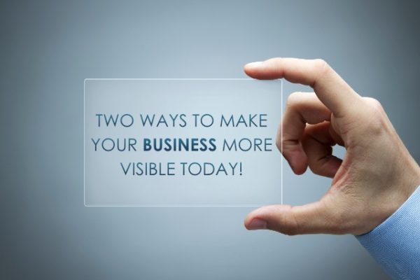Two Ways to Make Your Business More Visible Today! — Digital Marketing ...